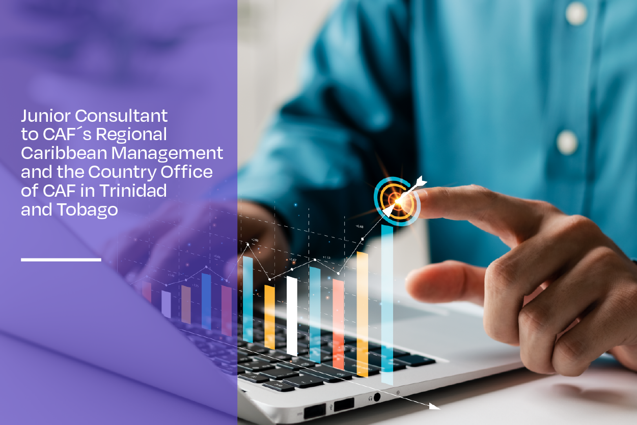 Junior Consultant: CAF Regional Caribbean Management Trinidad & Tobago